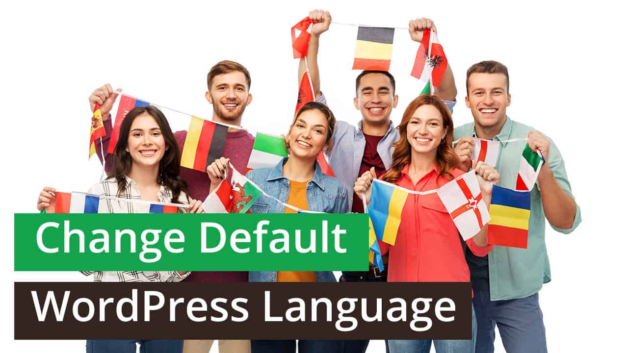 How To Change The Default Language Of A WordPress Website 